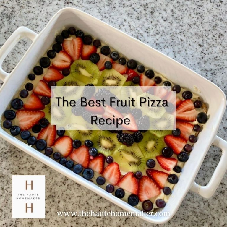 Our Favorite Fruit Pizza Recipe - The Haute Homemaker