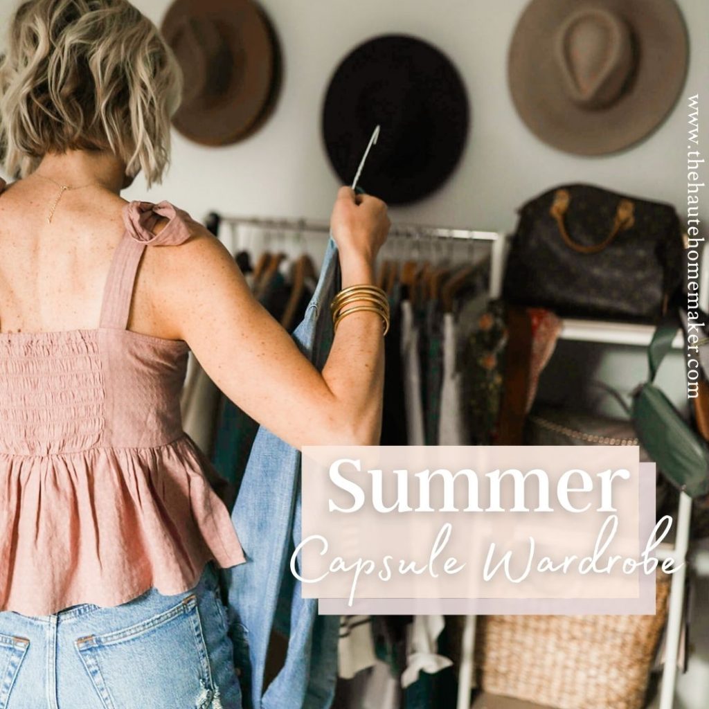 Summer Capsule Wardrobe Essentials - The Haute Homemaker